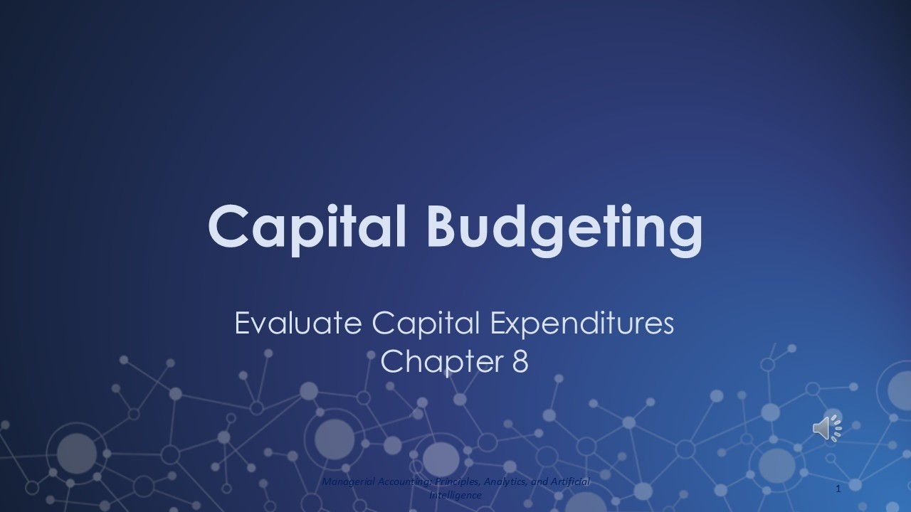 Introduction to Capital Budgeting & Relevant Data | Managerial Accounting (Chapter 8, LO 8.1)