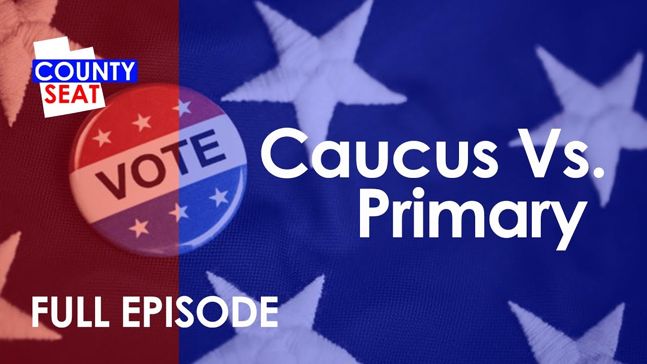 S8 Ep14 -  Full Episode: Caucus vs Primary - The County Seat