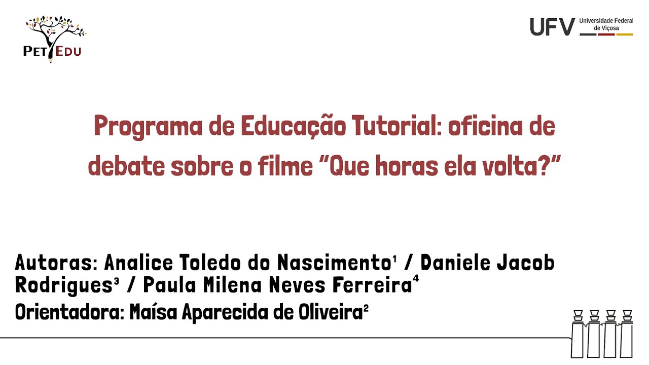 Programa de Educação Tutorial: oficina de debate sobre o filme “Que horas ela volta?”