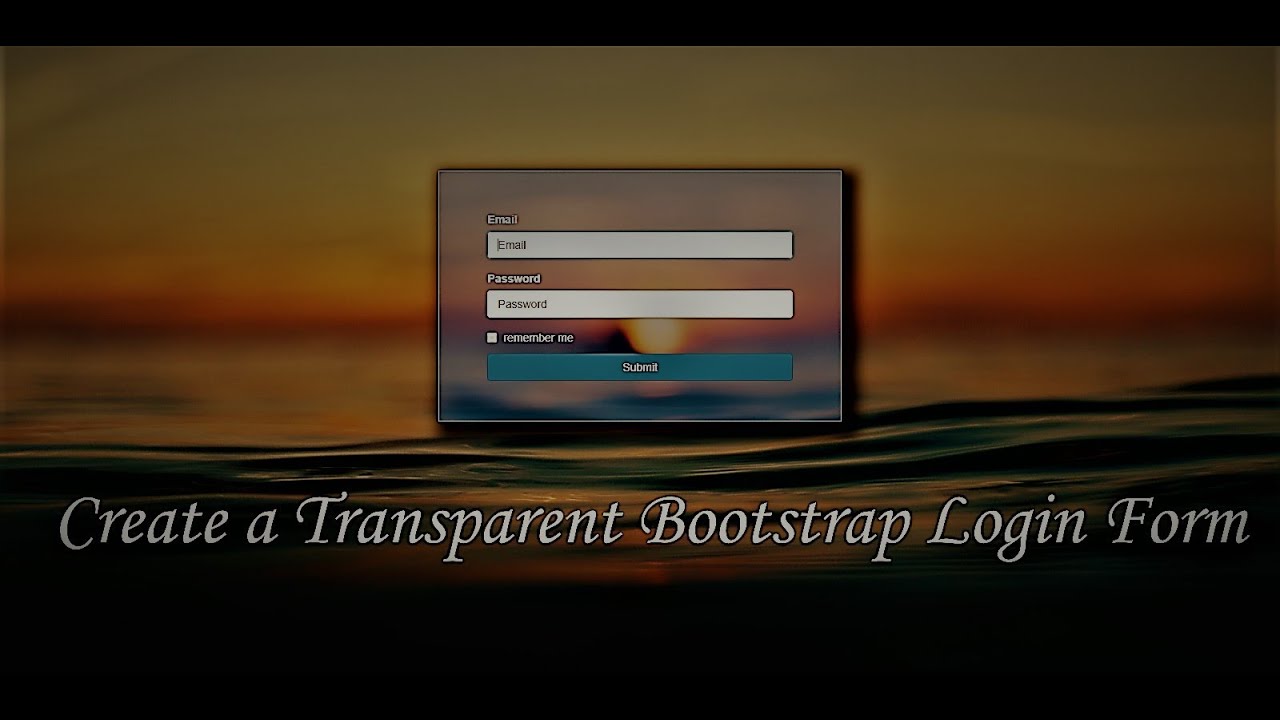 Bootstrap Transparent Login Form using html and css