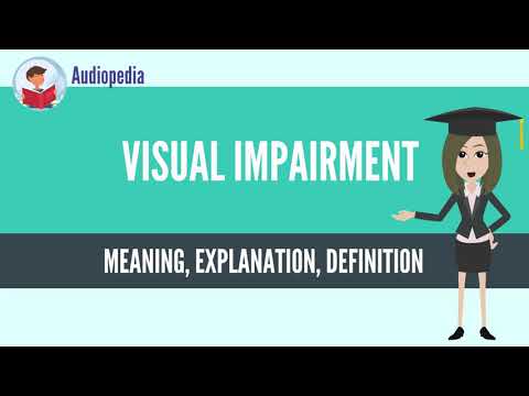 What Is VISUAL IMPAIRMENT? VISUAL IMPAIRMENT Definition & Meaning