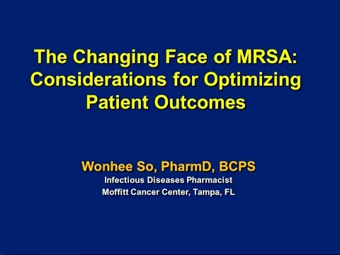 The Changing Face of MRSA - Wonhee So, PharmD