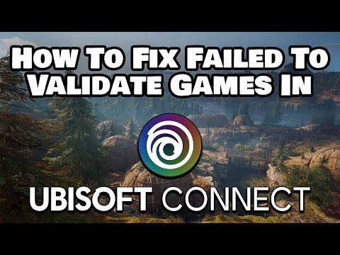 How To Fix Failed To Validate Games Files In Ubisoft Connect Error
