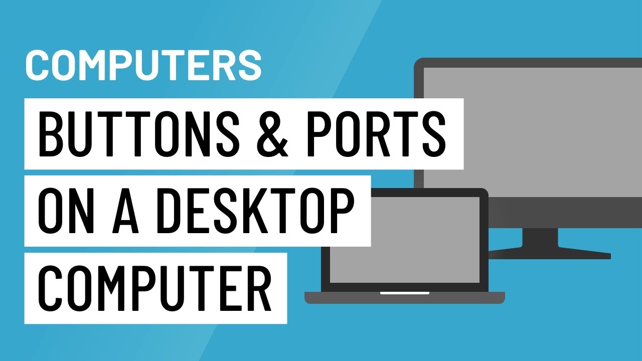 Computer Basics: Buttons and Ports on a Desktop Computer