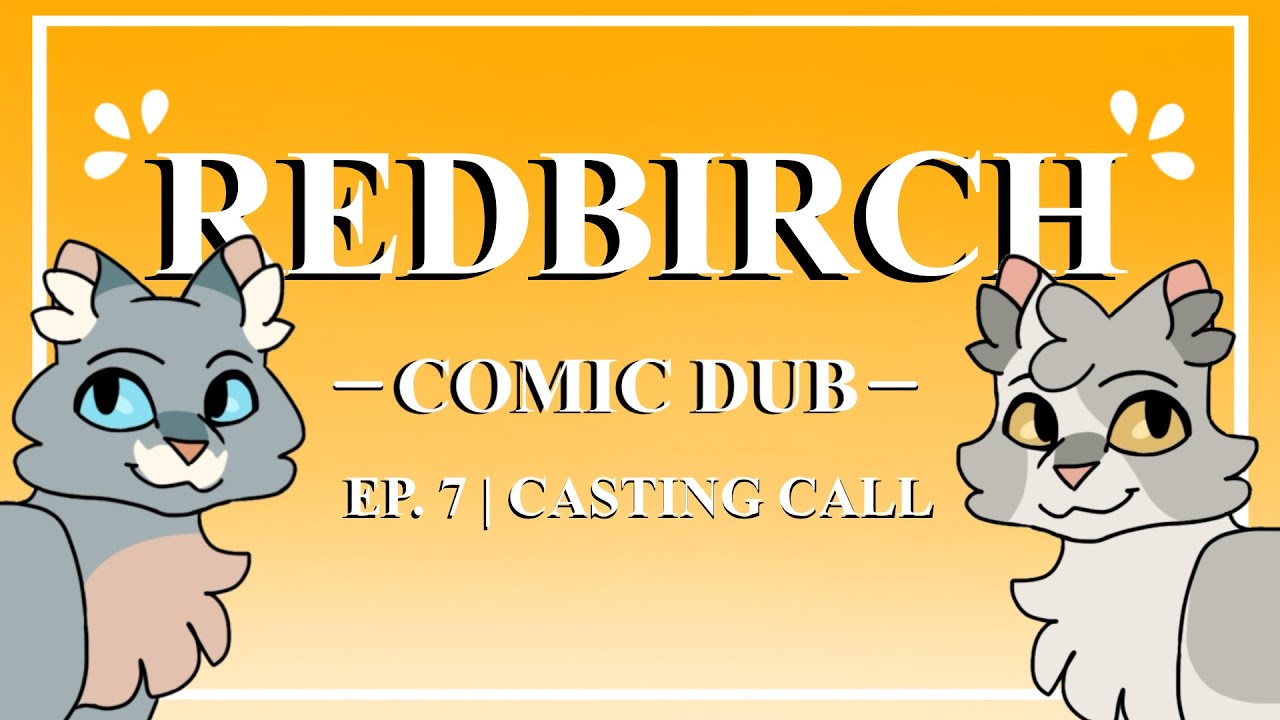 Redbirch Comic Dub | Casting Call - Ep. 7