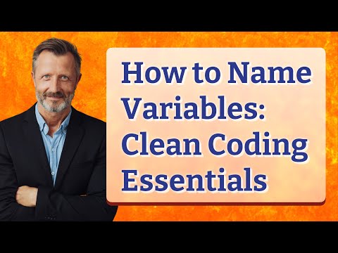 How to Name Variables: Clean Coding Essentials