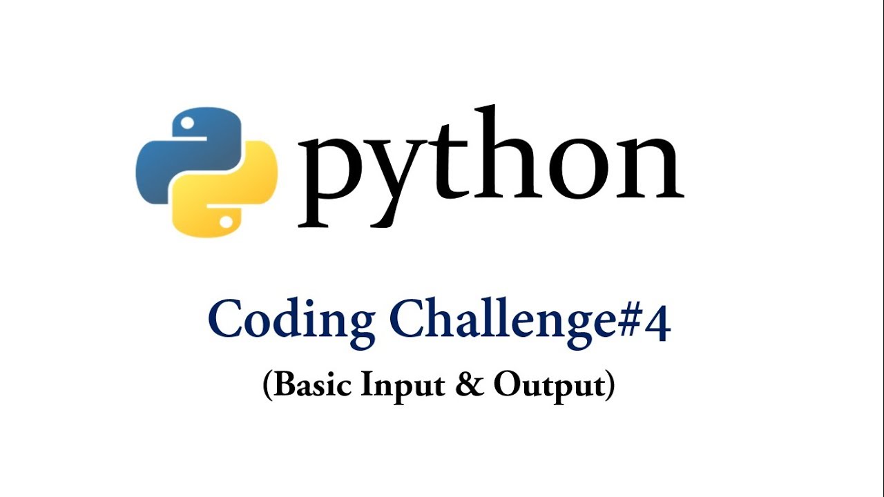 Coding Challenge#4 - Basic Input Output in Python