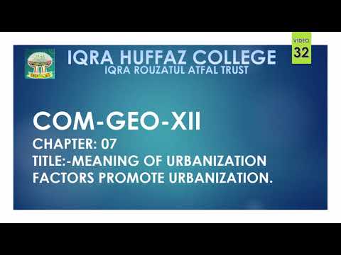 XII COMMERCIAL MEANING AND FACTORS OF URBANIZATION GEOGRAPHY LECTURE 32