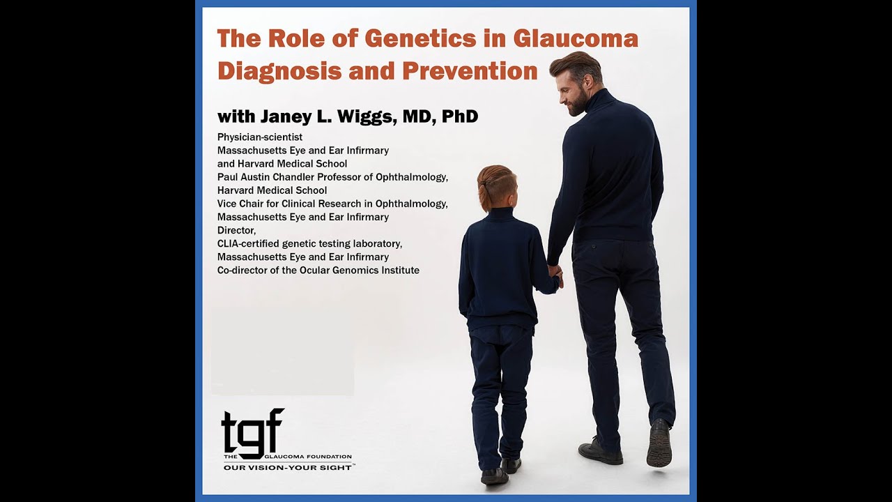The Role of Genetics in Glaucoma Diagnosis & Prevention