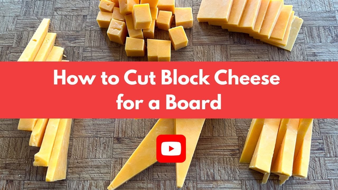 4 ways to Cut Block Cheese (like cheddar) for a Board