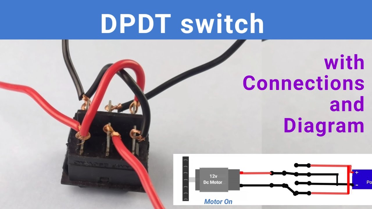 DPDT switch with Connection and Diagram | Double Pole Double Throw | Explained with animation |