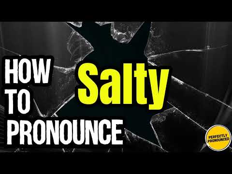 How To Pronounce Salty? (CORRECTLY) Meaning & Pronunciation