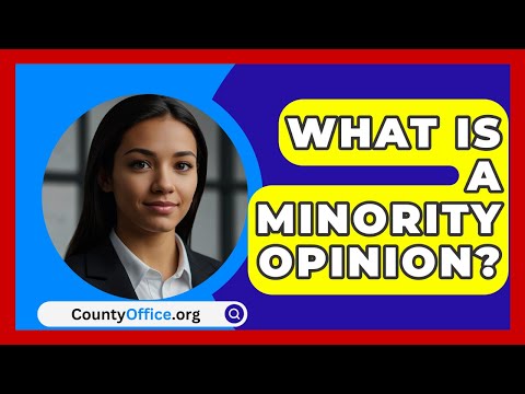 What Is A Minority Opinion? - CountyOffice.org