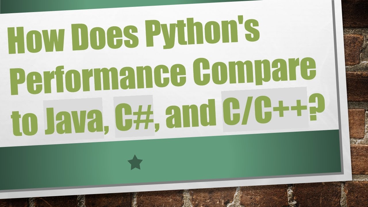 How Does Python's Performance Compare to Java, C#, and C/C++?