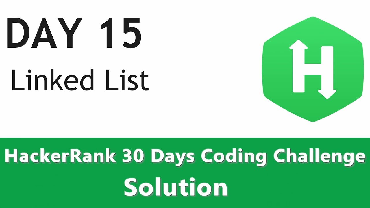 Day 15 - Linked List HackerRank Solution Coded in Python