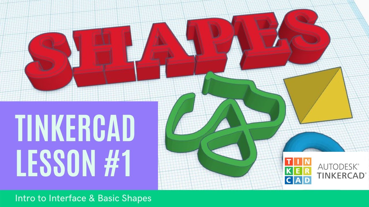 TinkerCAD Lesson #1: Intro to Interface & Basic Shapes