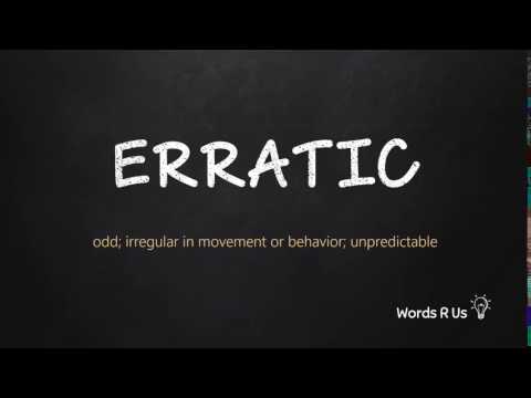 How to Pronounce ERRATIC in American English