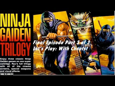 Let's Play: Ninja Gaiden Trilogy Part 3 of 3 (With cheats)