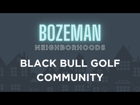 One of Bozeman's most prestigious golf communities | Black Bull Golf Community | TWCo