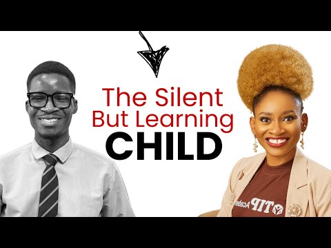 The Silent But Learning Child