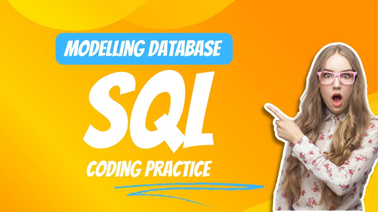 Modelling Database | Coding Practice | NxtWave CCBP Intensive 2.0 | SQL