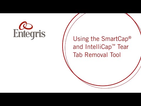 Using the SmartCap™ and IntelliCap™ Tear Tab Removal Tool