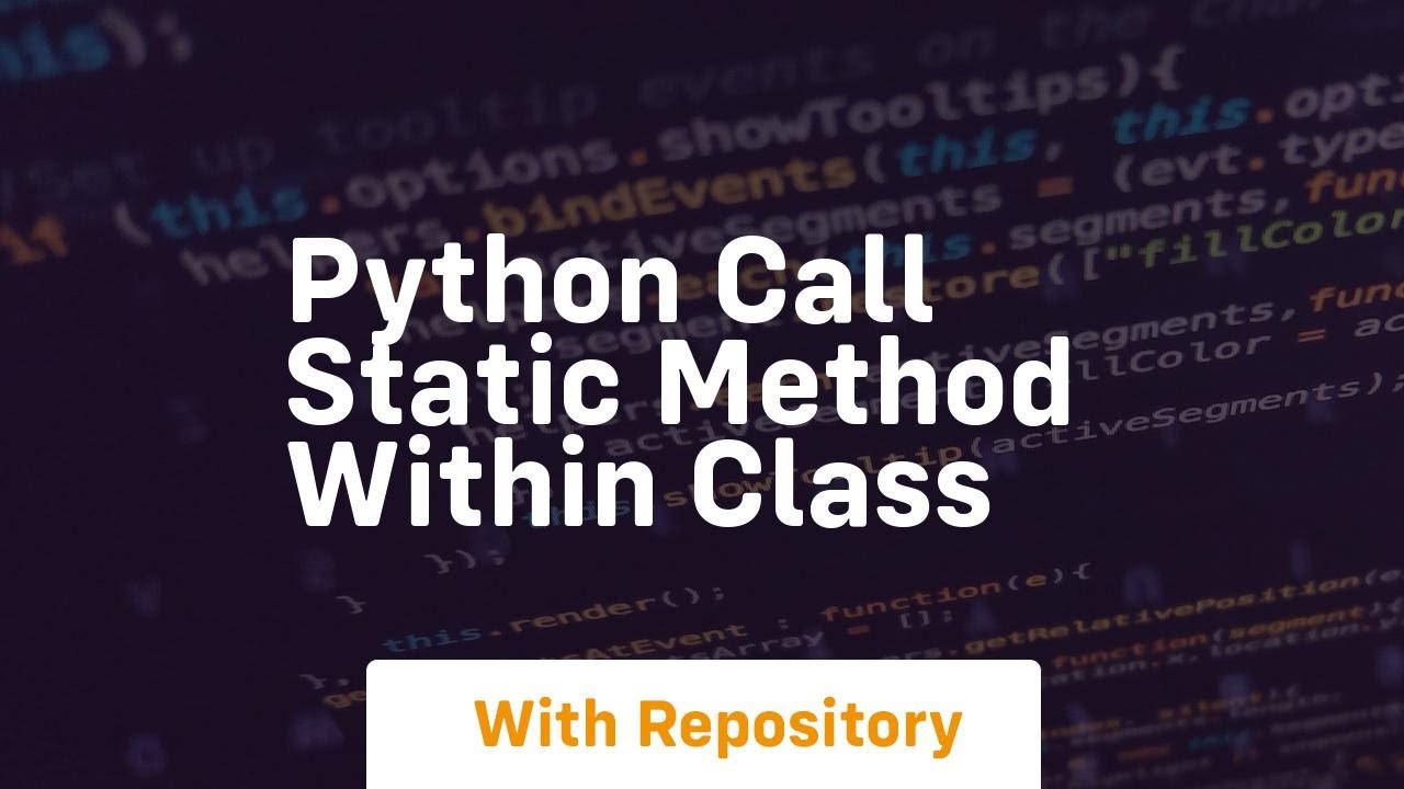 python call static method within class