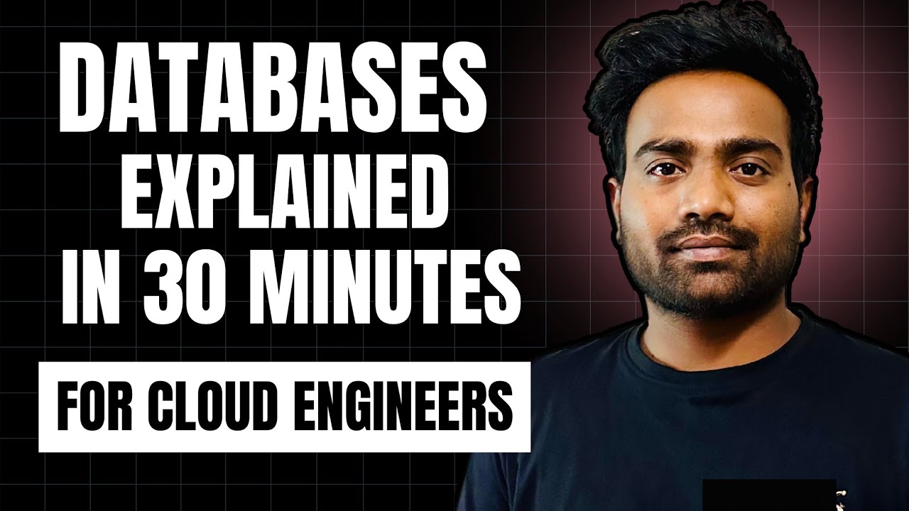 Databases Explained for Cloud Engineers in 30 Minutes.