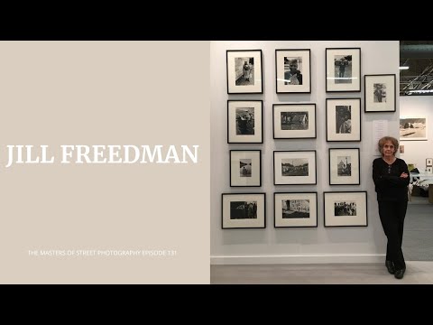 Alex Coghe presents: THE MASTERS OF STREET PHOTOGRAPHY EPISODE 131 JILL FREEDMAN