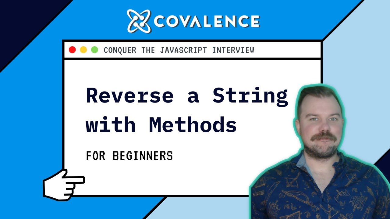Conquer the JavaScript Interview: Reversing a String Using Methods [Beginner Skill Level]