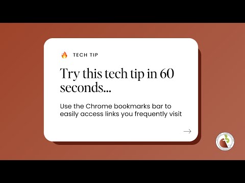 Try This Tech Tip in 60 Seconds…Use the Chrome bookmarks bar to access links you frequently visit