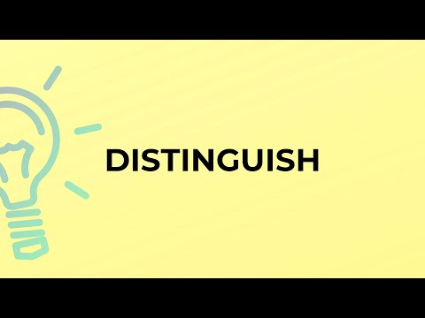 What is the meaning of the word DISTINGUISH?
