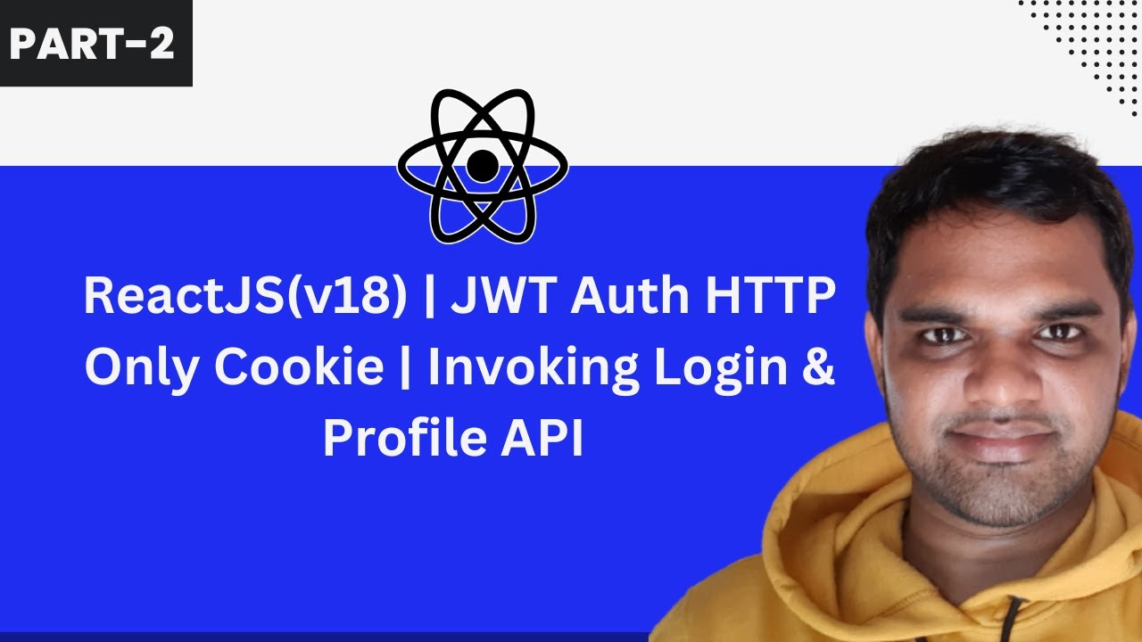 #2 |ReactJS(v18) | JWT Auth HTTP Only Cookie | Invoking Login & Profile API
