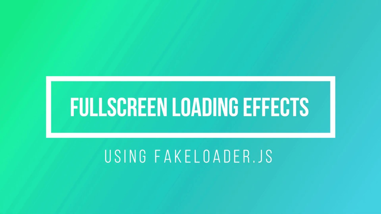 Fullscreen page loading effects using jquery fakeloader
