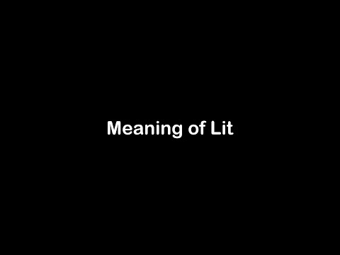 What is the Meaning of Lit | Lit Meaning with Example