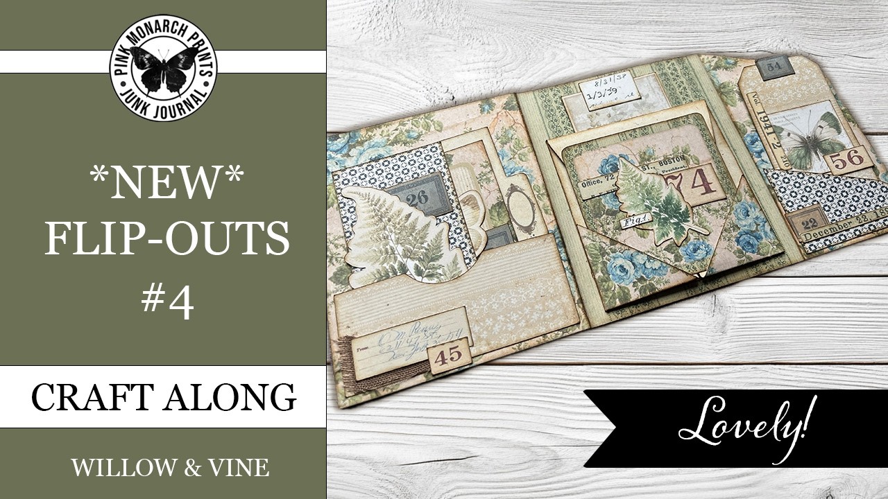 NEW FlipOuts!  Willow & Vine FlipOut #4, Mini Junk Journal Folio Tutorial with Pink Monarch Prints
