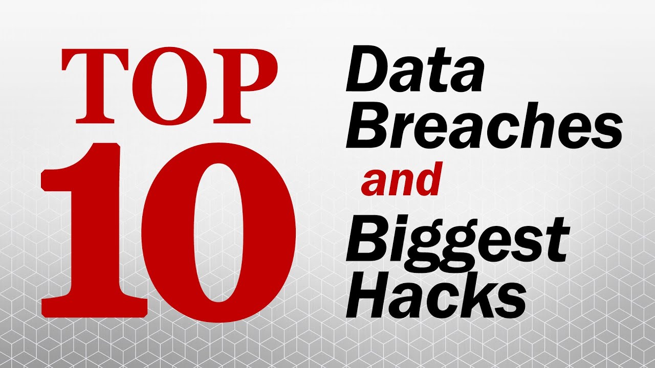 The Top 10 Data Breaches and Biggest Hacks | by @SolutionsReview