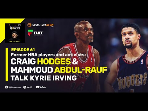 Former NBA Players Mahmoud Abdul Rauf And Craig Hodges Discuss The Kyrie Irving Backlash, More