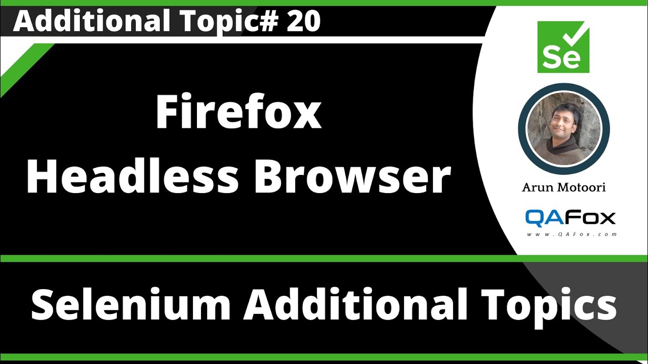 Firefox Headless Browser (Executing Selenium Automation Scripts)