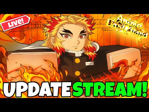 🔥ANIME LAST STAND New UPDATE! *Live* (PLAYING WITH VIEWERS!)