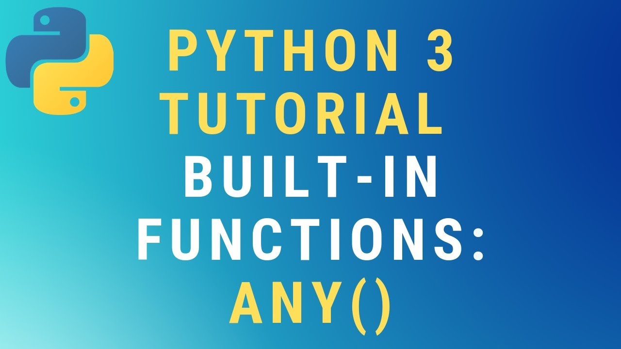 Python 3 any() built-in function TUTORIAL