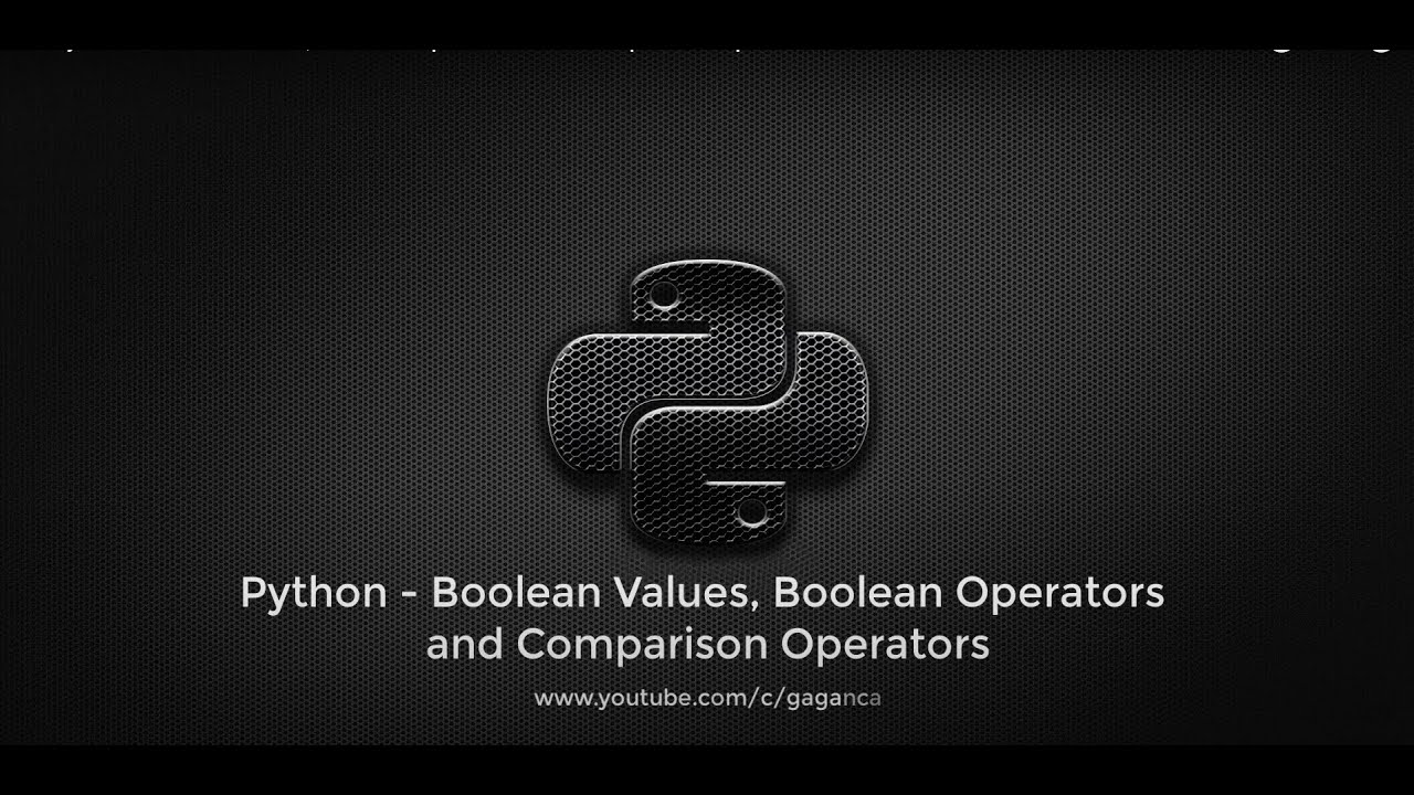 04-Python-Boolean Values, Boolean Operators and Comparison Operators