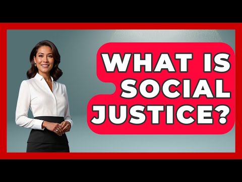 What Is Social Justice? - Gender Equality Network