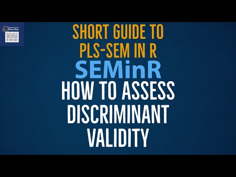 SEMinR Quick Guide - Step 4.1 - Measurement Model - Discriminant Validity Assessment