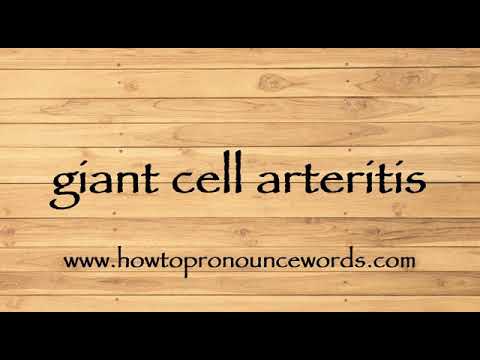 How To Pronounce giant cell arteritis New Video
