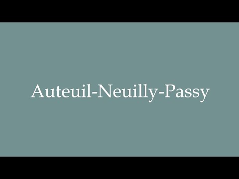 How to Pronounce ''Auteuil-Neuilly-Passy'' Correctly in French