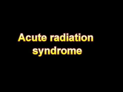 What Is Definition Of Acute radiation syndrome (Medical Dictionary Online)