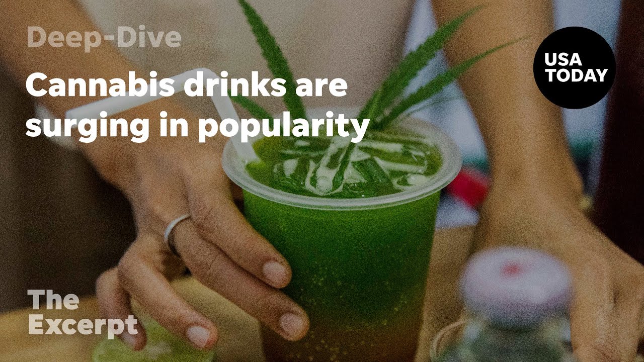 Cannabis drinks are surging in popularity | The Excerpt