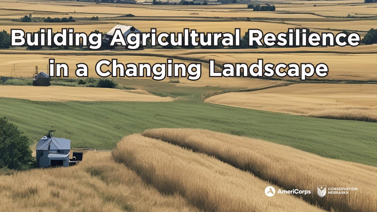 Building Agricultural Resilience in a Changing Landscape