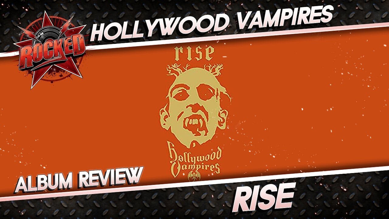 Hollywood Vampires - Rise | Album Review - Rocked